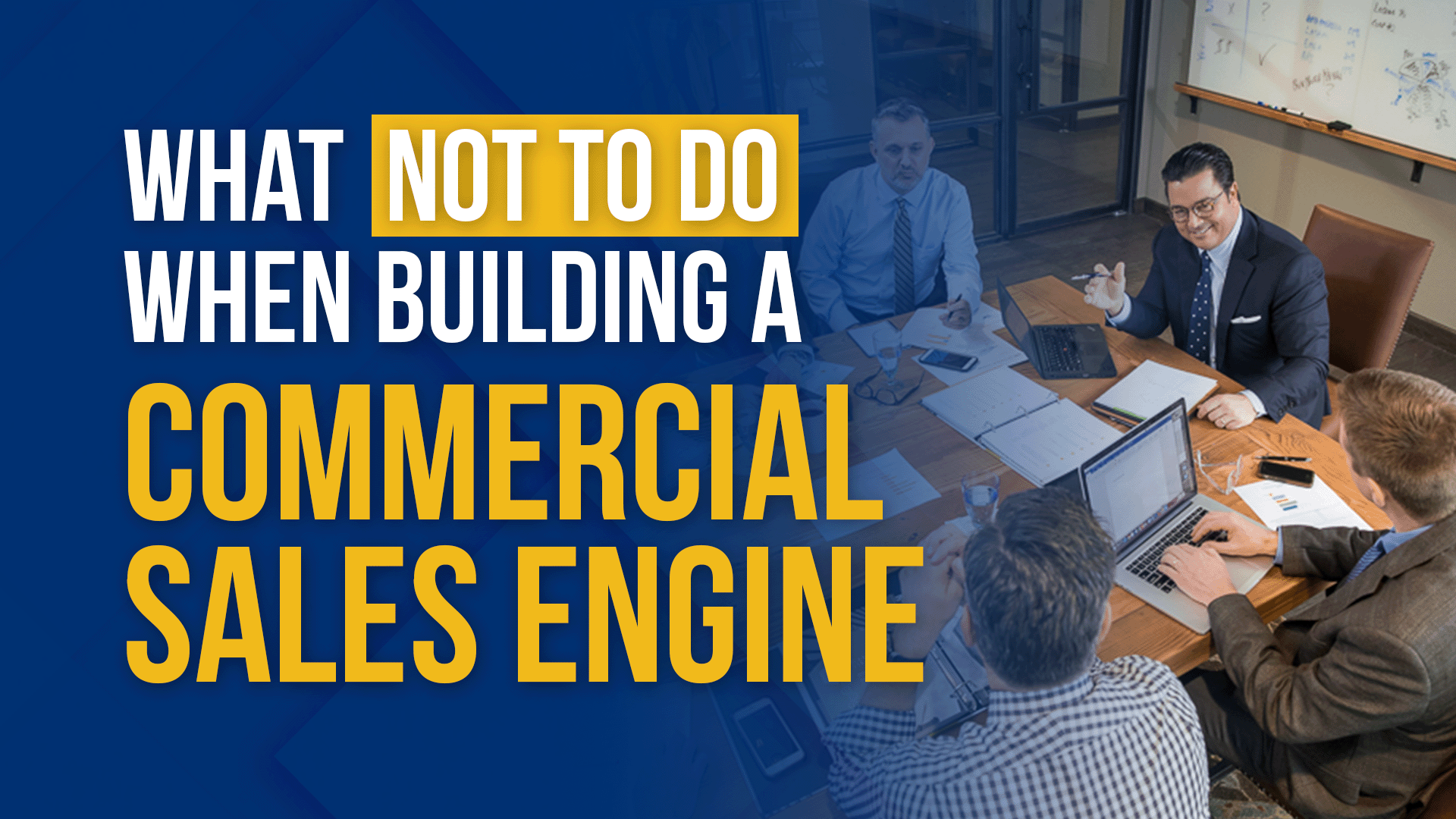 What NOT to do when building a Commercial Sales Engine for your firm